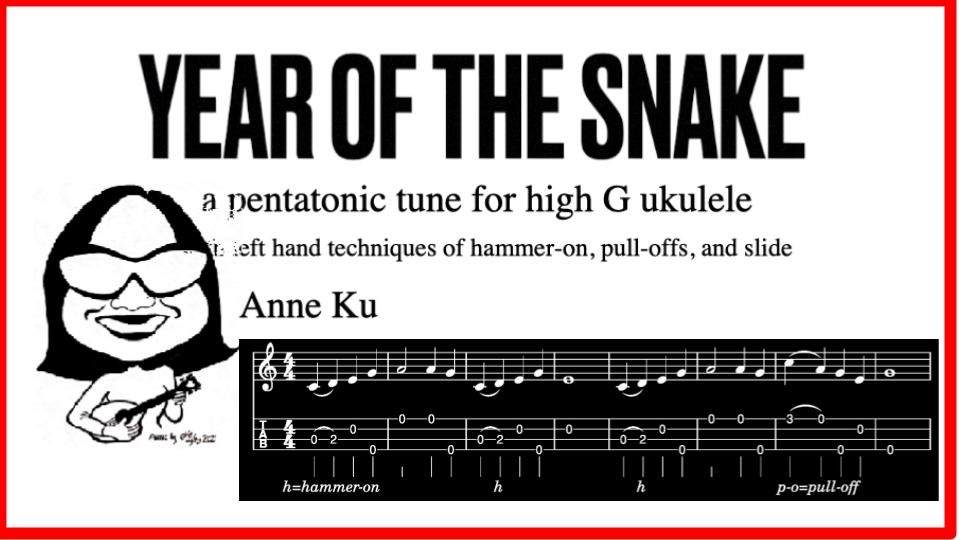 Year of the Snake for high G ukulele –Anne Ku